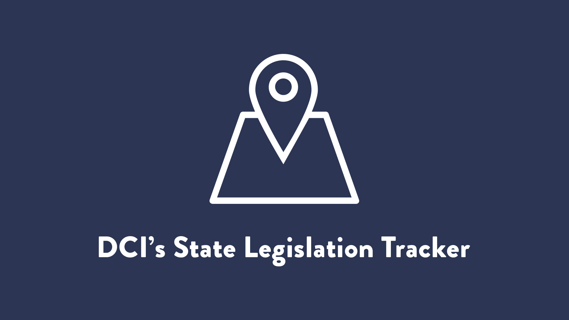 DCI's State Legislation Tracker